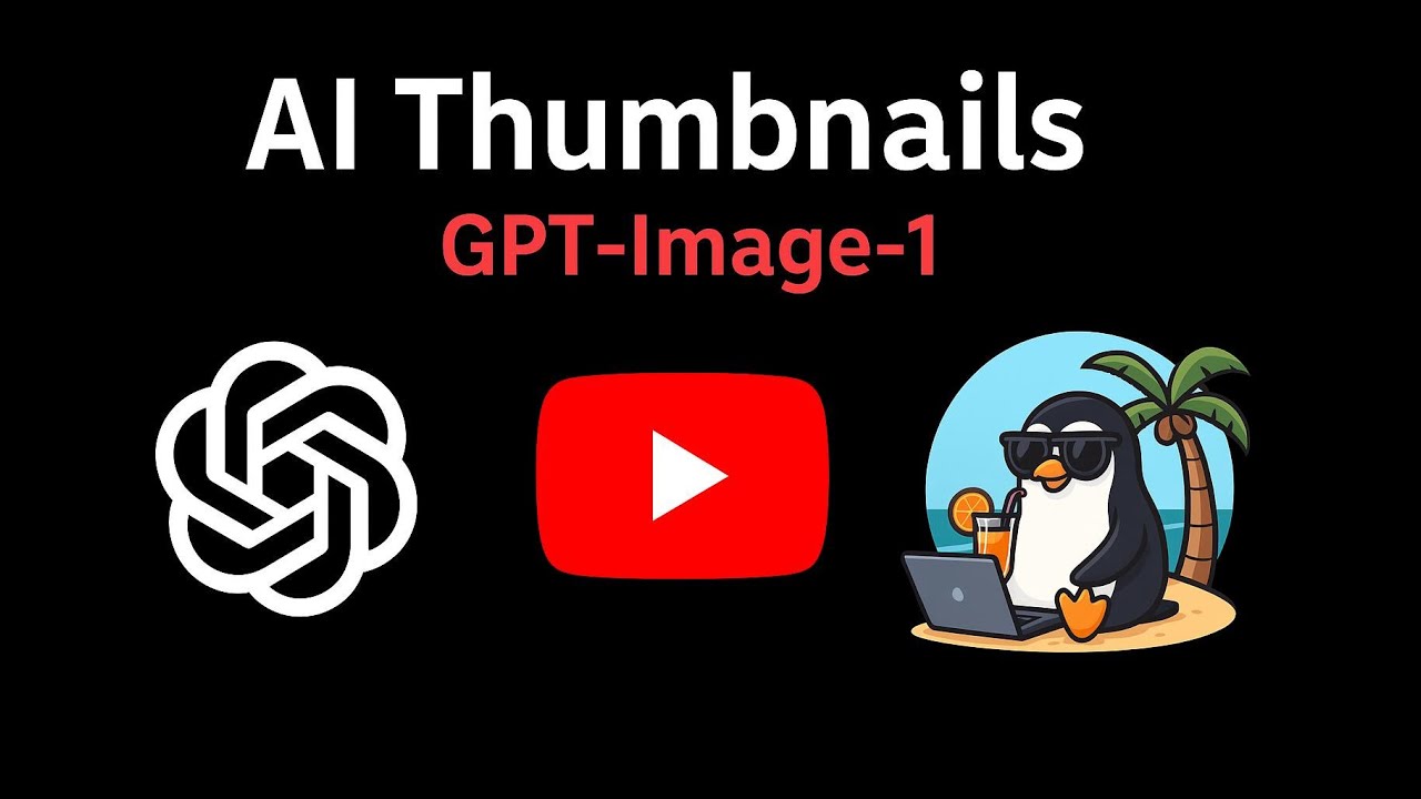 Using GPT-Image-1 for YouTube Thumbnails