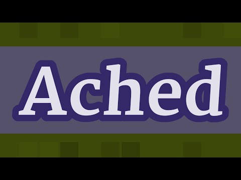ACHED pronunciation • How to pronounce ACHED