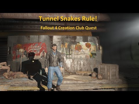 Steam Community :: Video :: Tunnel Snakes Rule! - Fallout 4 Creation Club Quest