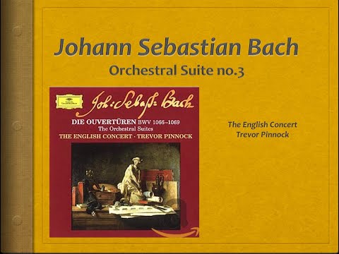 Bach, Suite 3, BWV 1068 - Video Score - The English Concert, Pinnock