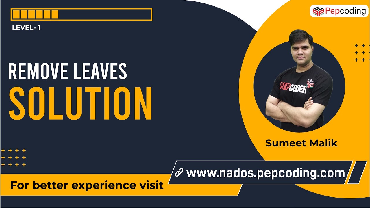 Remove Leaves | Solution | Binary Trees | Data Structure and Algorithms in JAVA