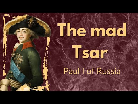 Crazy royal? Emperor Paul I. of Russia | "The mad Tsar" | Son of Monarch Catherine the Great