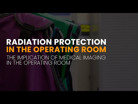 Radiation Protection in the Operating Room | The Implication of Medical Imaging