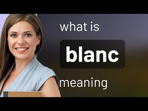 Blanc — definition of BLANC