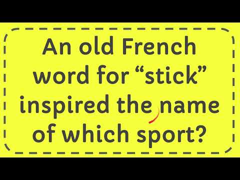 An old French word for “stick” inspired the name of which sport?