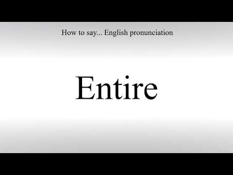 How To Pronounce Entire - How To Say: American pronunciation
