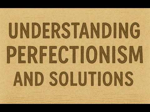 What Is Perfectionism and Why It Can Be Harmful