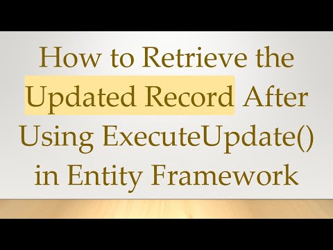 How to Retrieve the Updated Record After Using ExecuteUpdate() in Entity Framework
