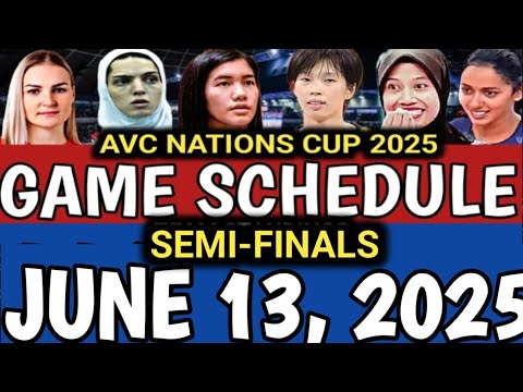 AVC SEMI-FINALS GAME SCHEDULE & TEAM STANDINGS | JUNE 13, 2025 | AVC NATIONS CUP 2025 #gameschedule