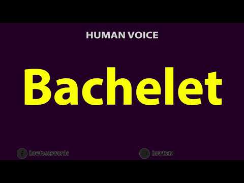 How To Pronounce Bachelet