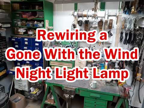 Rewiring a Gone With the Wind Night Light Lamp in the Secret Underground Laboratory Recovery&Salvage