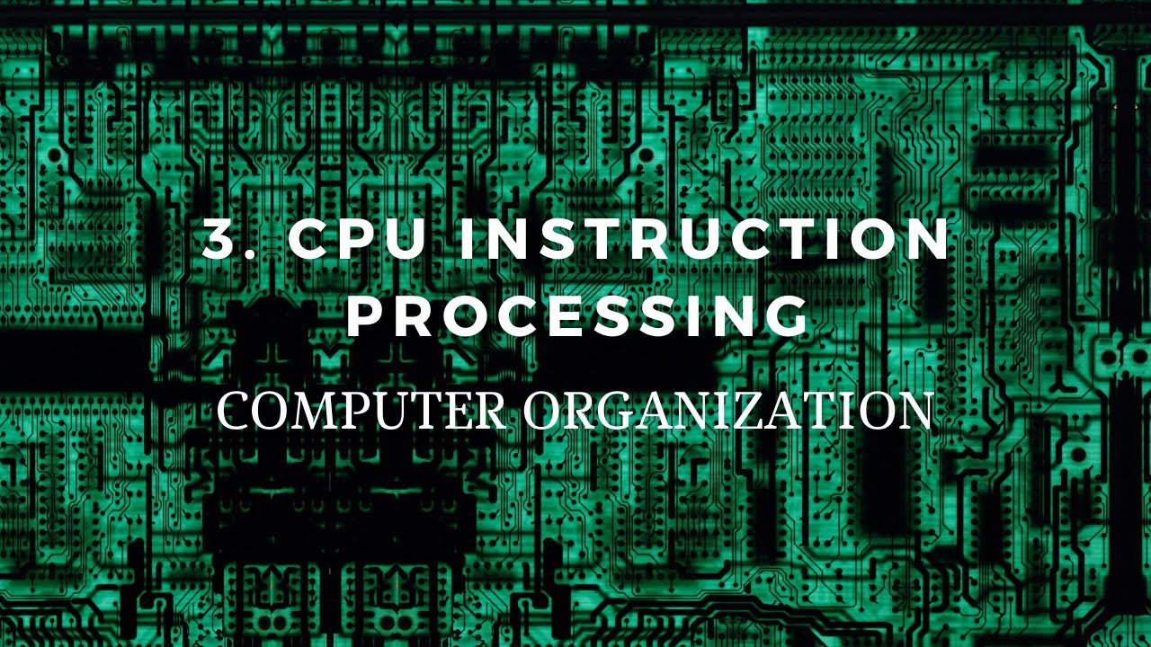 3. CPU Instruction Processing- Fetch-Decode Cycle