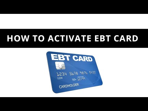How to activate EBT card