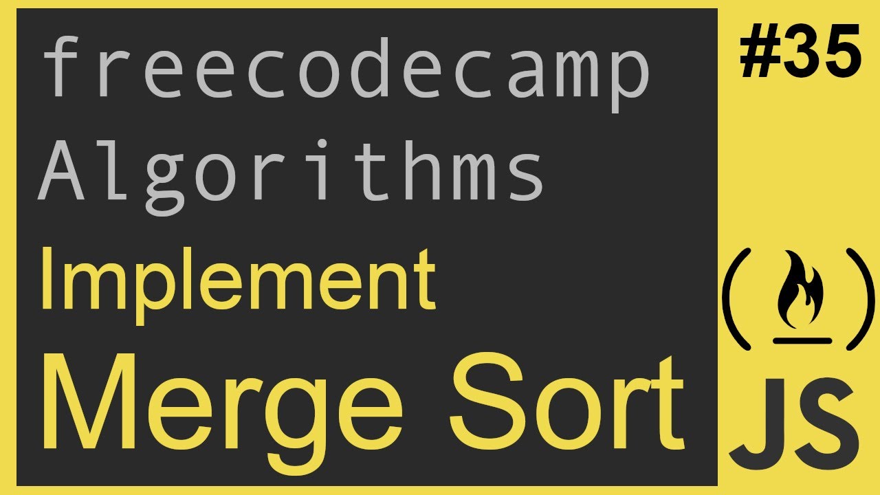 Javascript Freecodecamp Algorithm #34: Implement Merge Sort