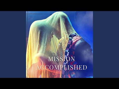 Mission Accomplished (feat. Kennedy oso)
