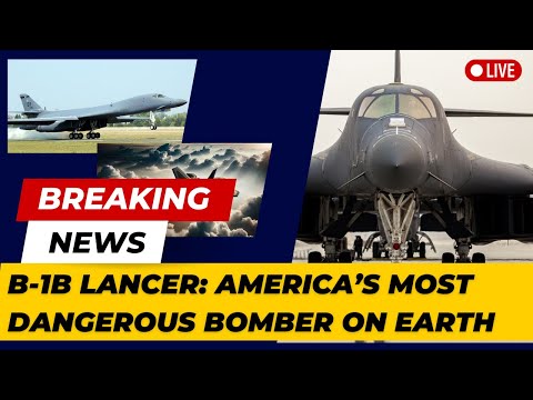 B-1B LANCER: America’s Most Dangerous Bomber on Earth