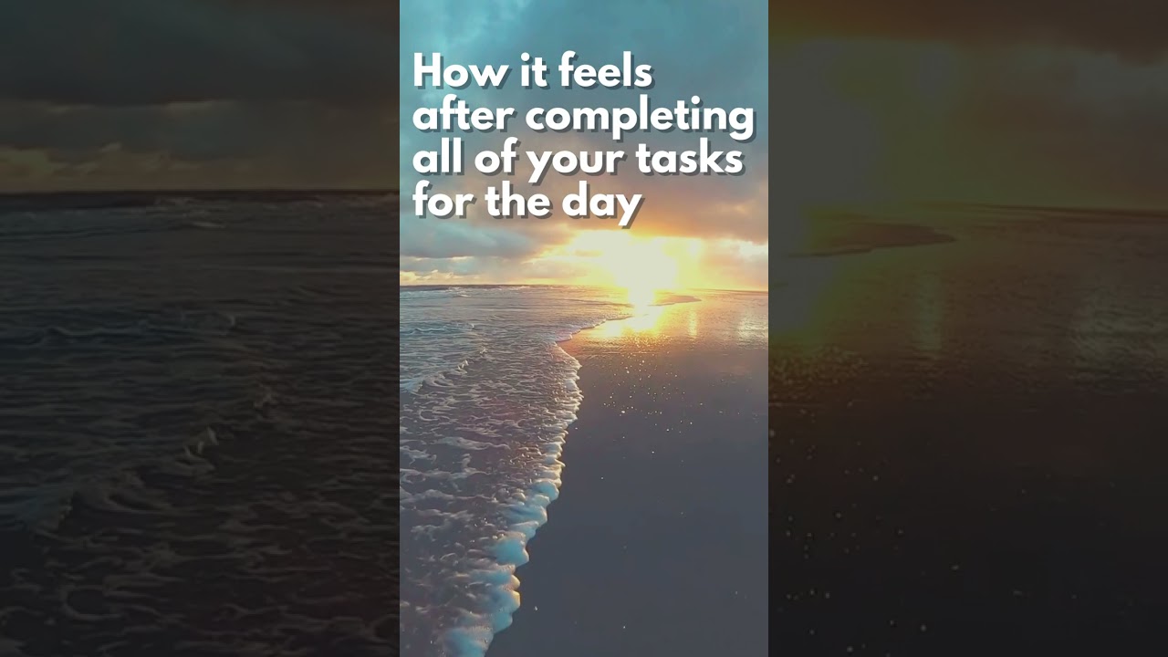 How it feels to complete all your tasks