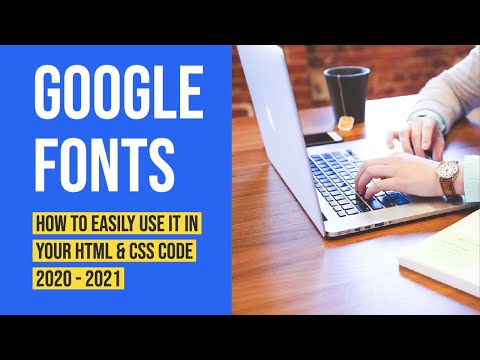How to use Google Fonts in your HTML and CSS website project | 2020 - 2021 easy tutorial