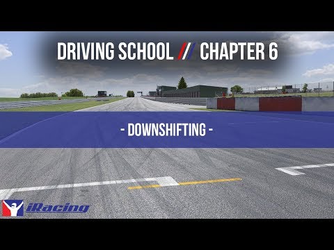 iRacing.com Driving School Chapter 6: Downshifting