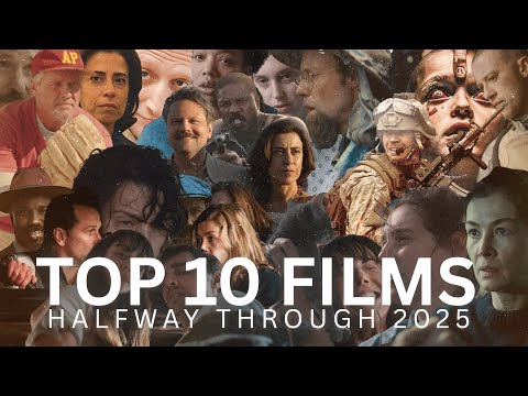 TOP 10 Films in 2025 (so far)