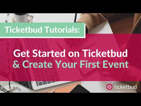How to Get Started on Ticketbud & Create Your First Event (6 min checklist Walkthrough)