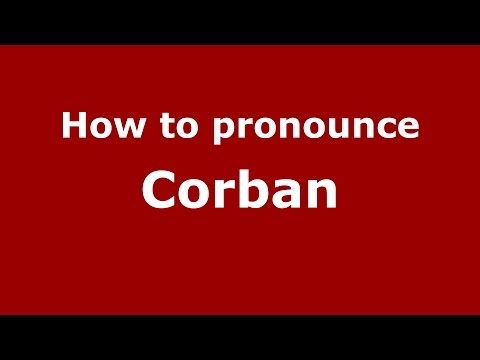 How to Pronounce Corban - PronounceNames.com