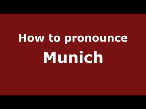 How to Pronounce Munich - PronounceNames.com