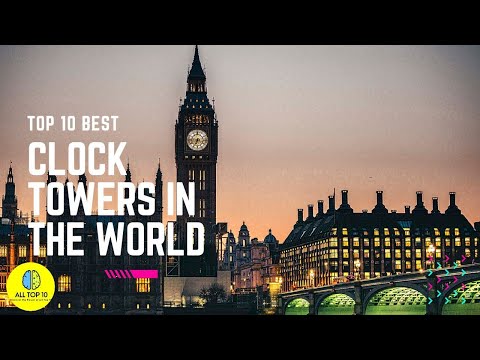 Top 10 Significant Clock Towers In The World