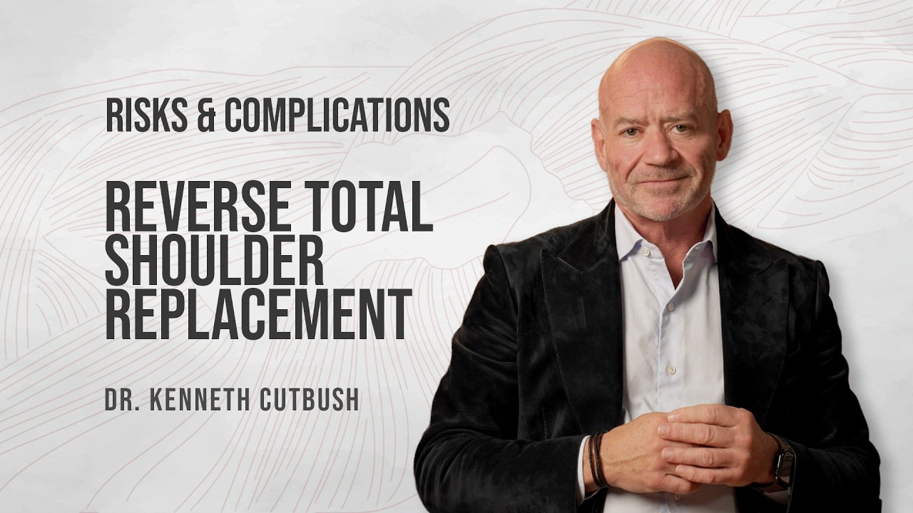 Dr. Kenneth Cutbush | Risks & Complications Reverse Total Shoulder Replacement