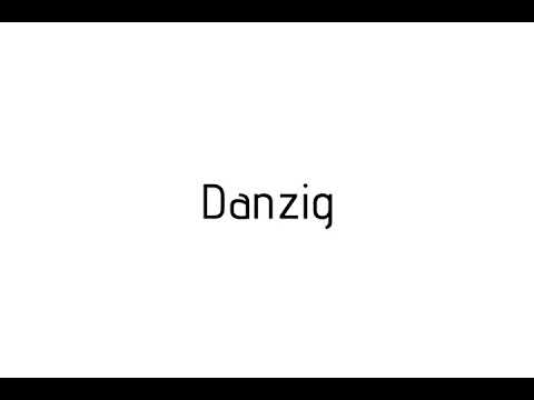 How to pronounce Danzig / Danzig pronunciation