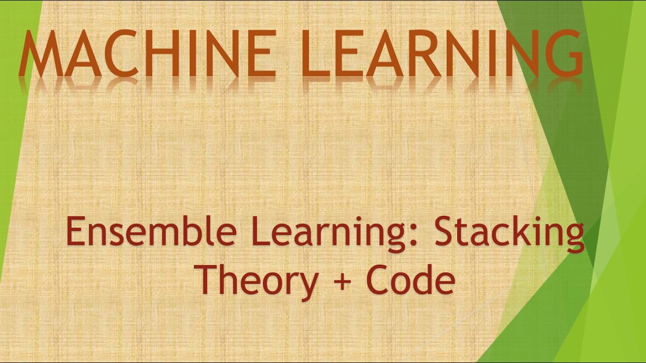 4 Ensemble Learning: Stacking - Theory + Code