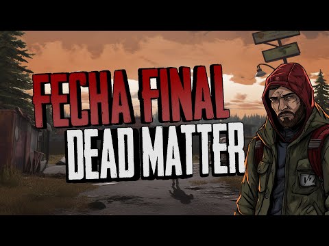 Steam Community :: Video :: La FECHA FINAL de DEAD MATTER 💯🔥