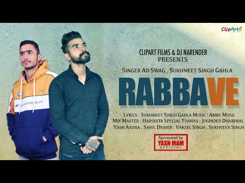 Rabba Ve | AD Swag , Sukhmeet Singh Gahla | New Punjabi Song