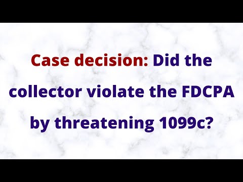 1099c Case decision: Did the collector violate the FDCPA by threatening 1099c?
