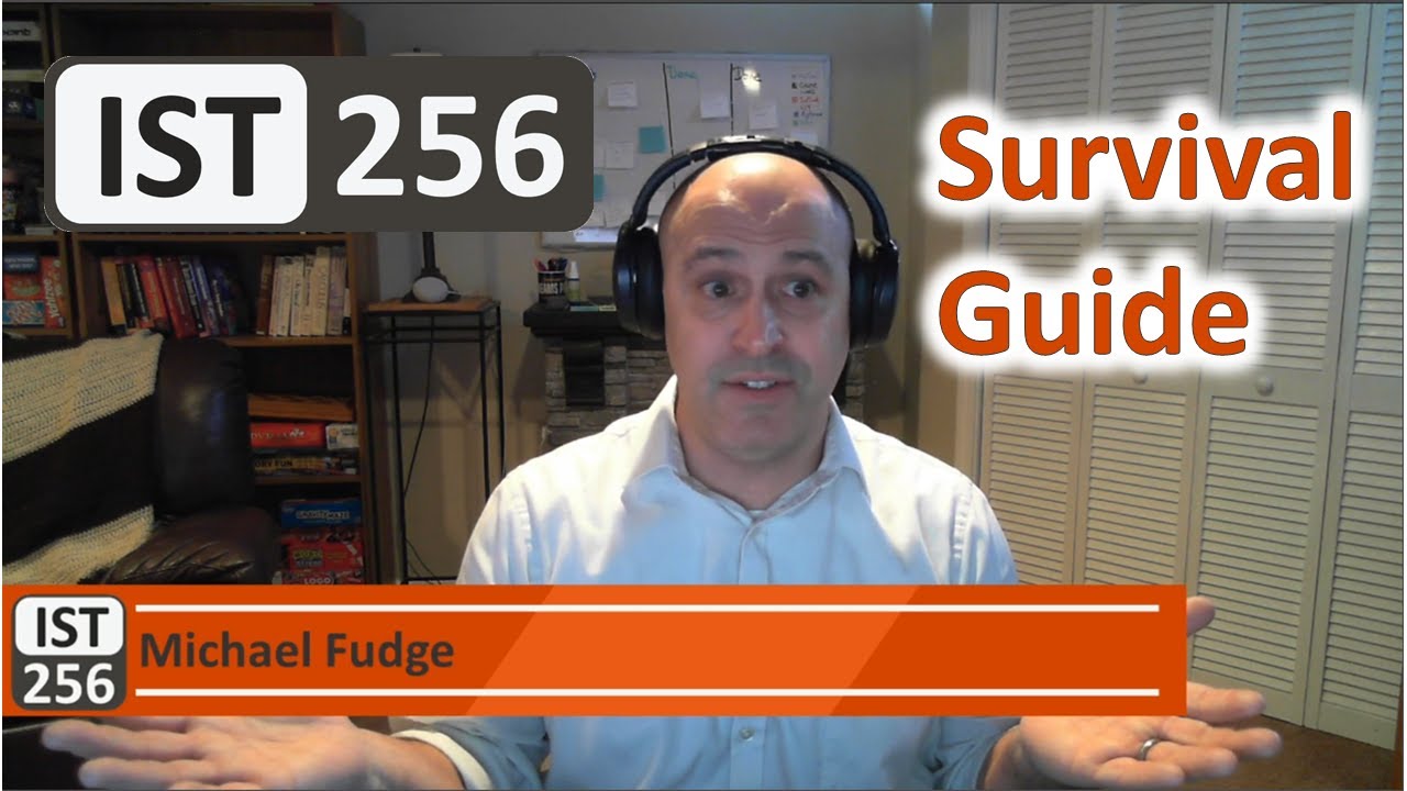 IST256 Survivial Guide