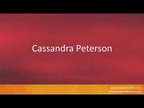 How to pronounce the word(s) "Cassandra Peterson".