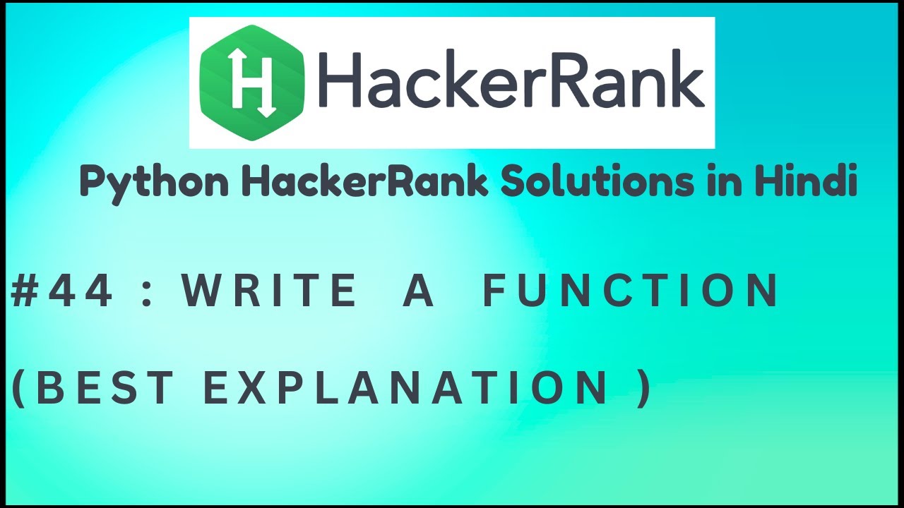 #44 Hackerrank : Write a Function | Python HackerRank Solutions in Hindi