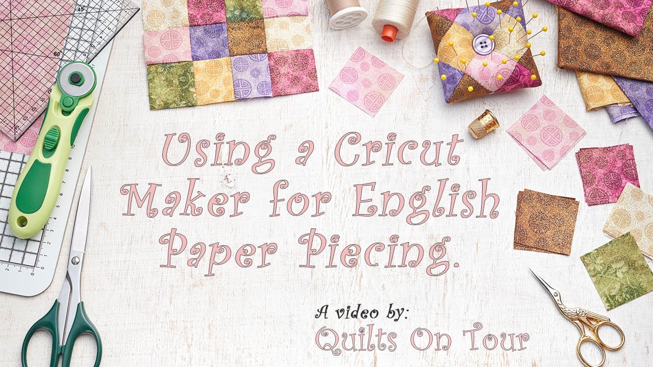 Using A Cricut Maker For English Paper Piecing (EPP)