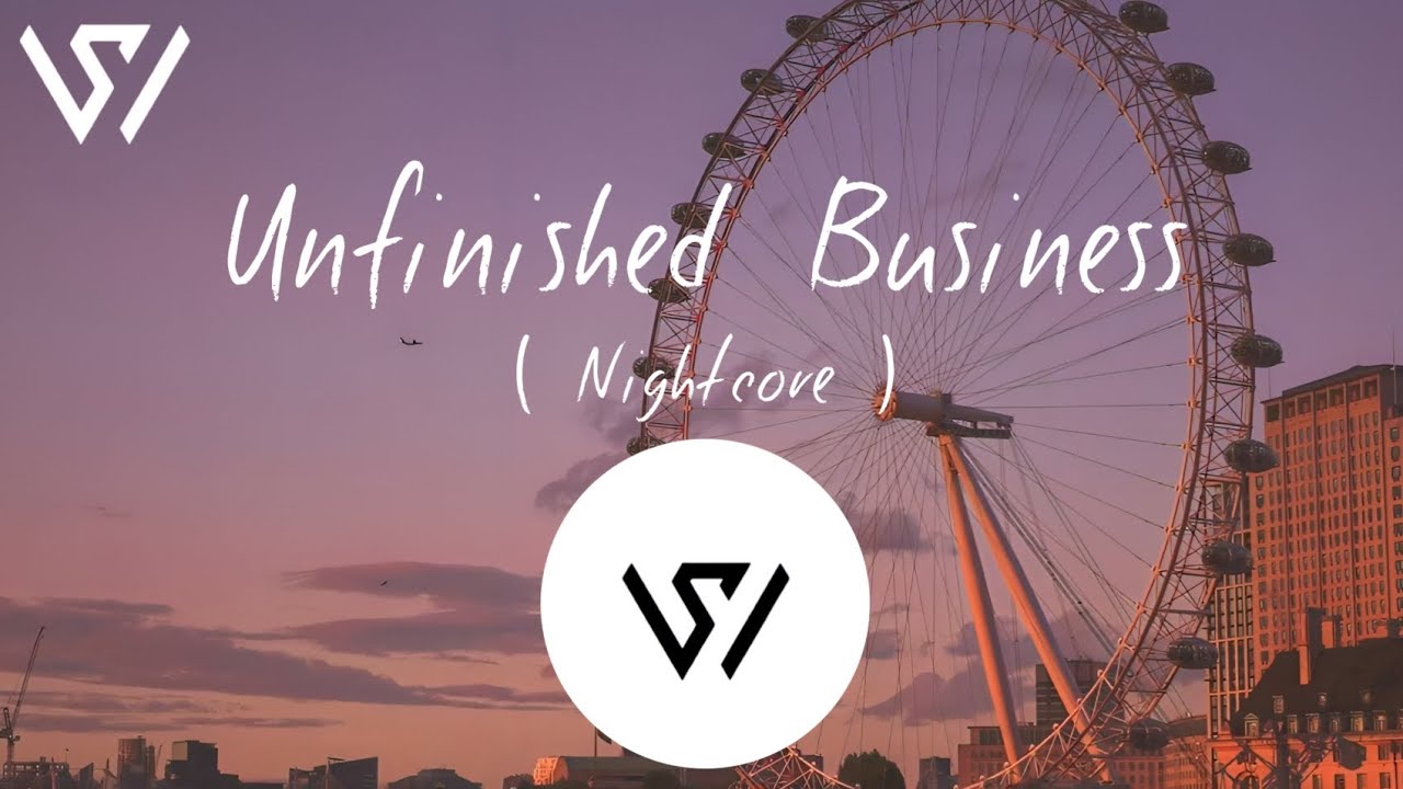 Neriah - Unfinished Business ( Nightcore )