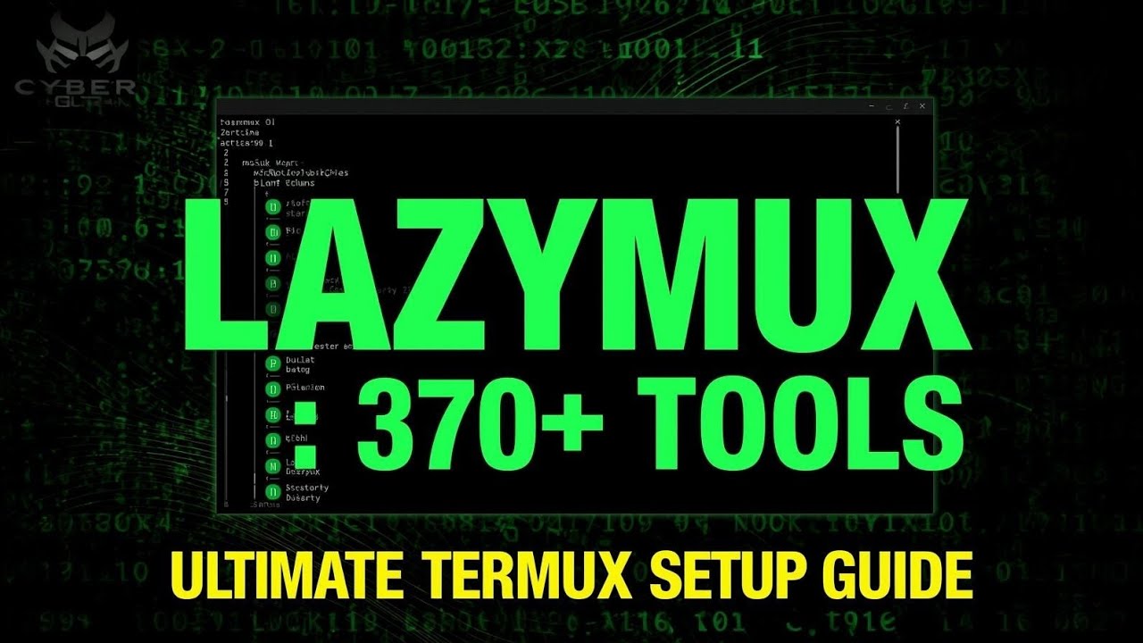 Lazymux Ultimate Tutorial: Install 370+ Termux Hacking Tools [2025] (Ethical Guide)