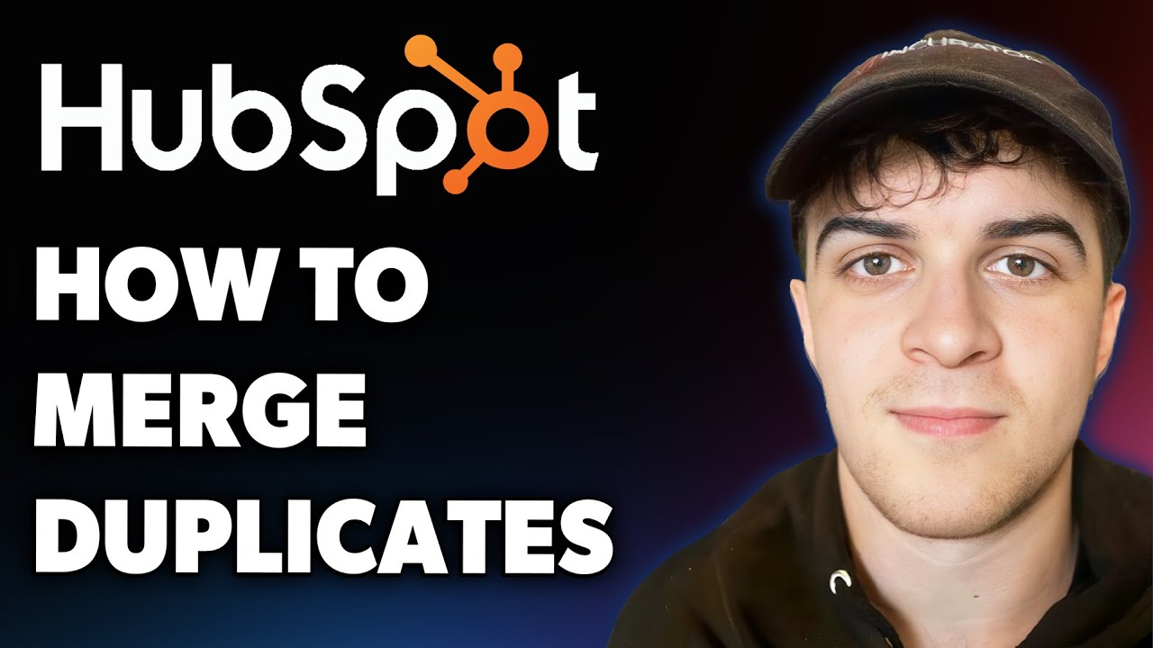 How to Merge Duplicates in Hubspot (Full 2025 Guide)
