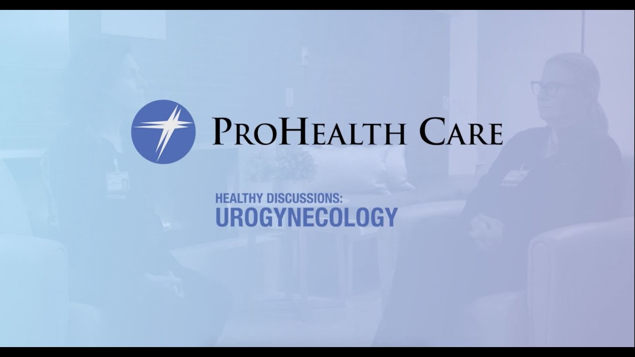 Healthy Discussions: Urogynecology