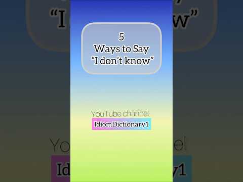 5 ways to say “I don’t know” #English #dictionary #Englishvocabulary #idiom #Study #idiomdictionary