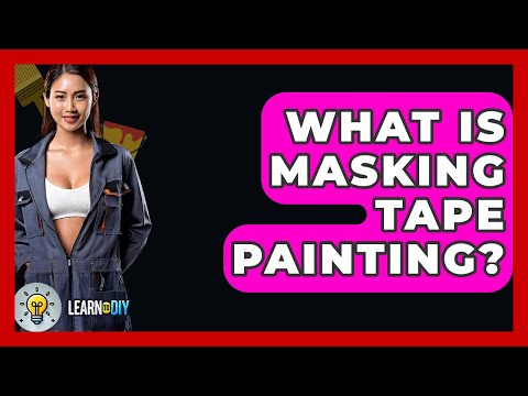 What Is Masking Tape Painting? - LearnToDIY360.com