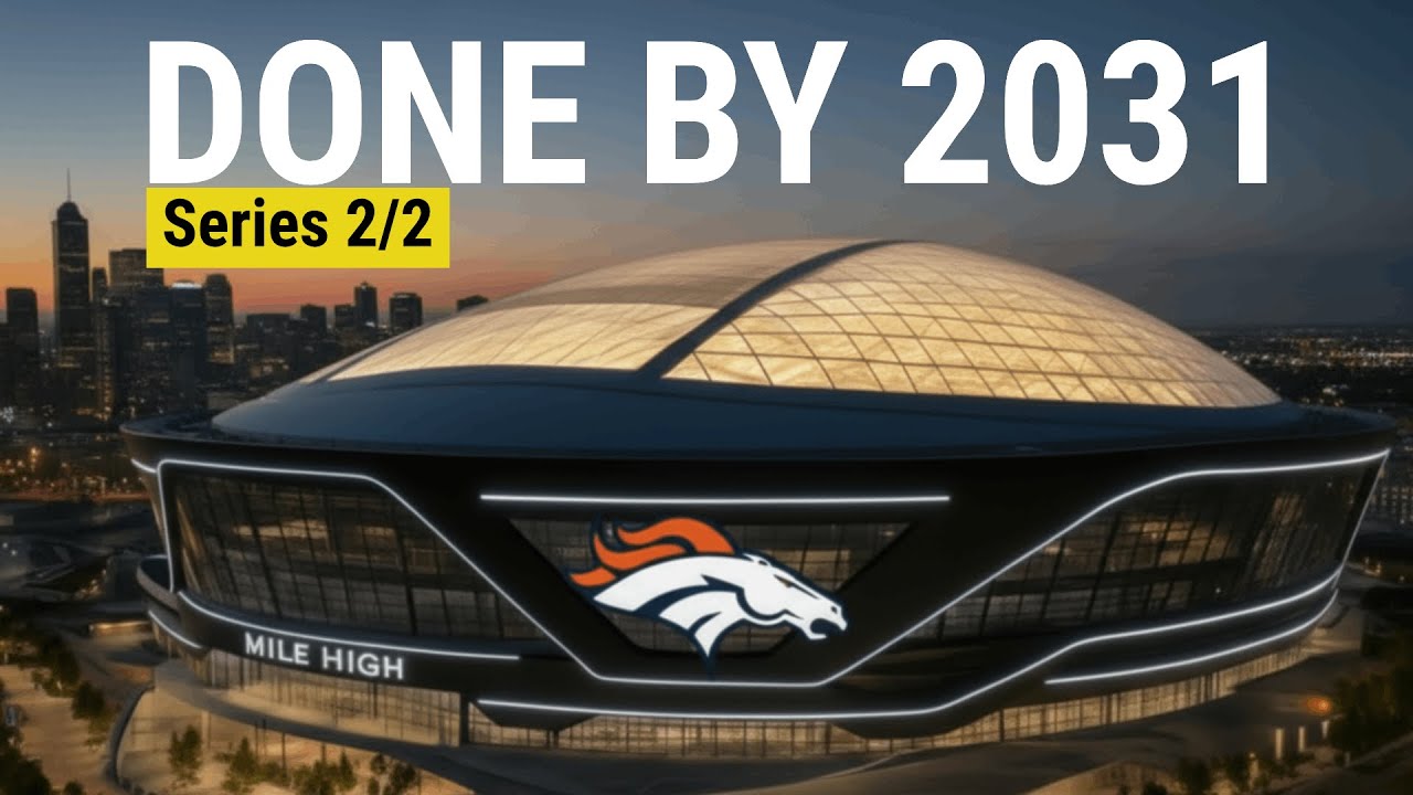 INSIDE Broncos’ New Stadium Timeline: Four Year Build