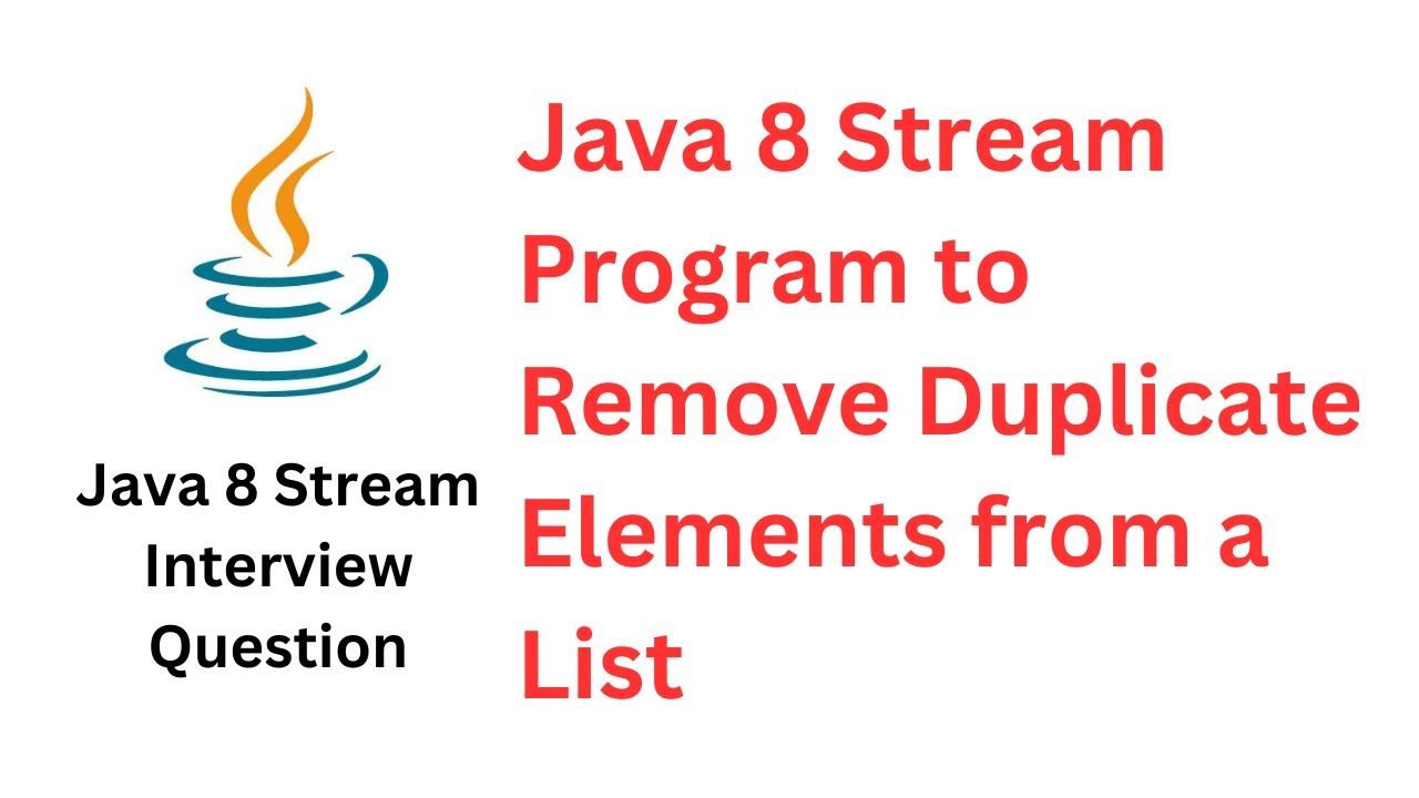 Java 8 Stream Program to Remove Duplicate Elements from a List | Frequently Asked Interview Question