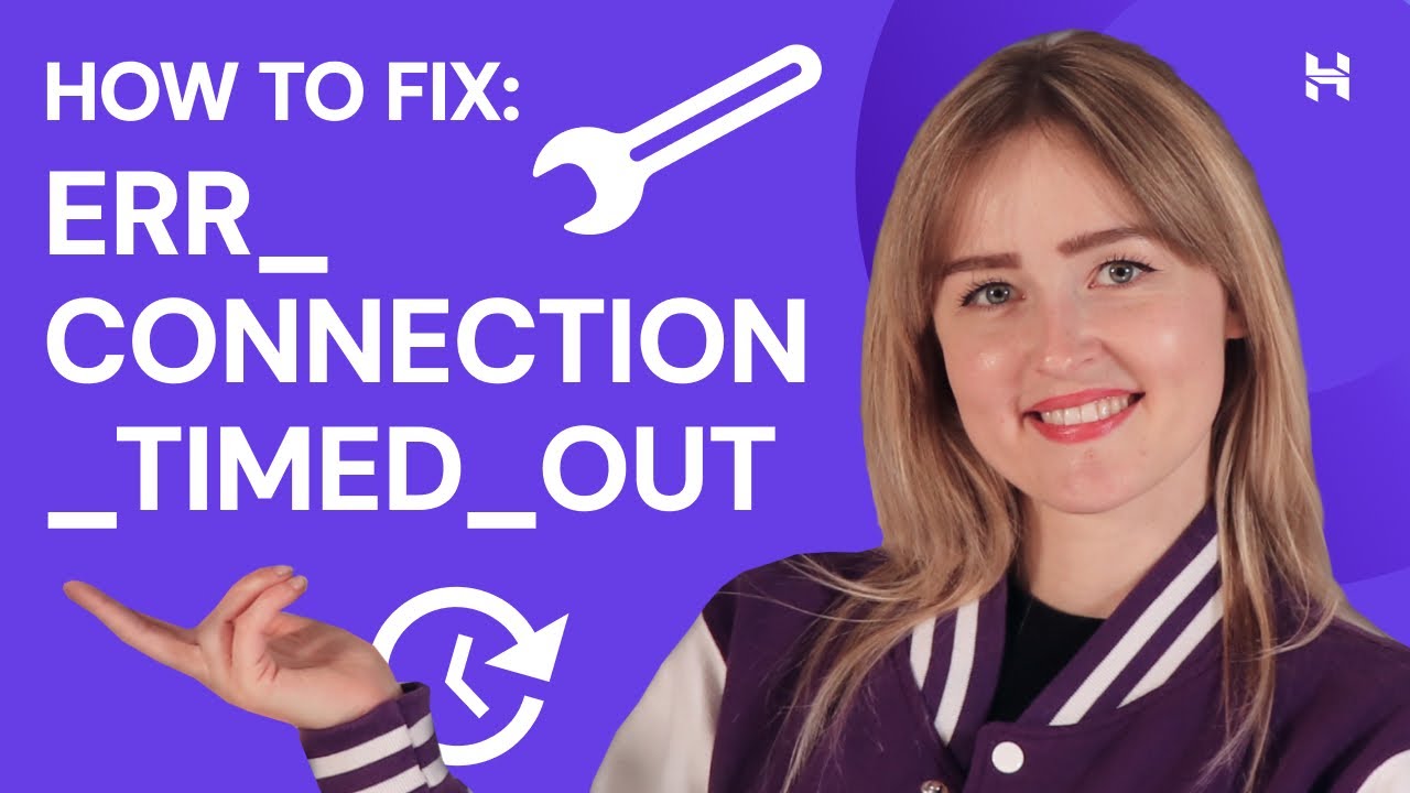 How to fix ERR_CONNECTION_TIMED_OUT | Explained | Simple & Easy