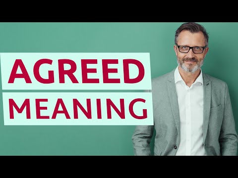 Agreed | Meaning of agreed