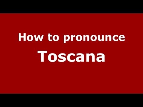 How to pronounce Toscana (Italian/Italy) - PronounceNames.com