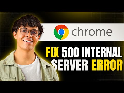 How to Fix 500 Internal Server Error in Google Chrome (Step-by-Step)